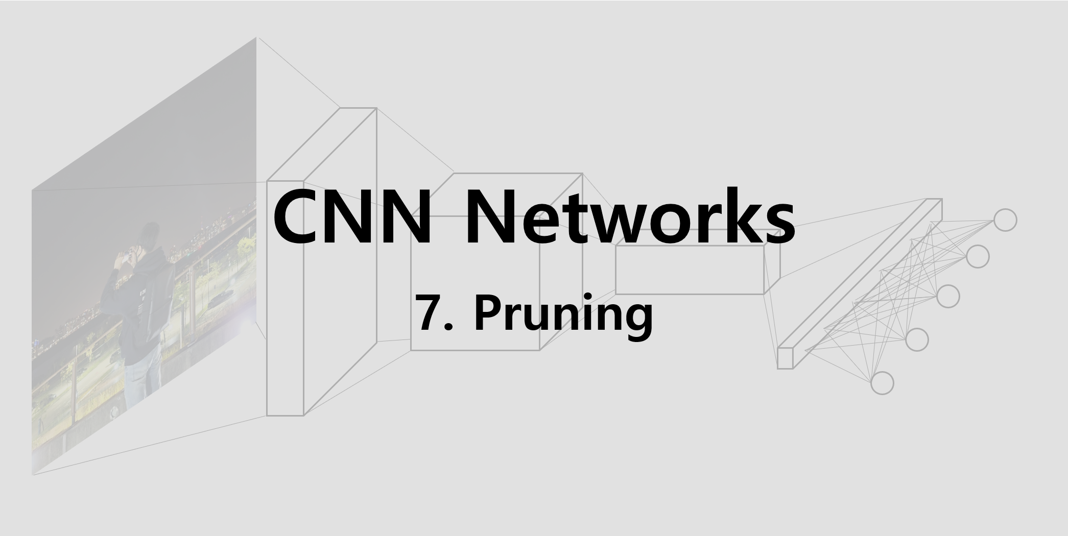 [CNN Networks] 7. Pruning 소개